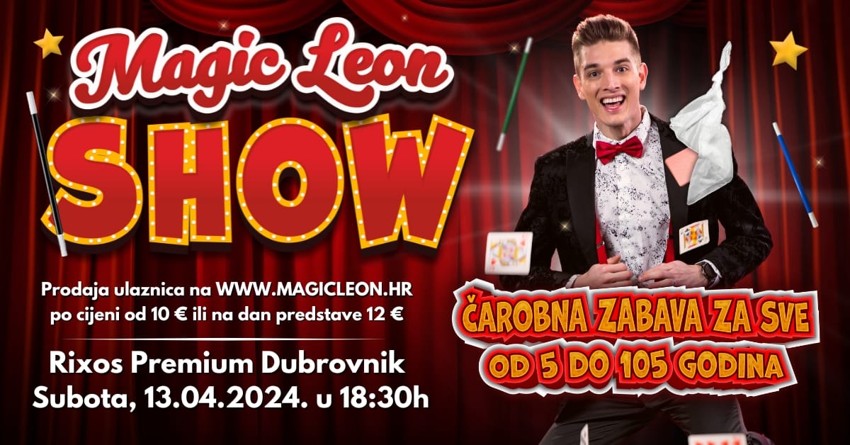 Magic Leon Show u Dubrovniku, imamo karte za dobru zabavu - DubrovnikNet