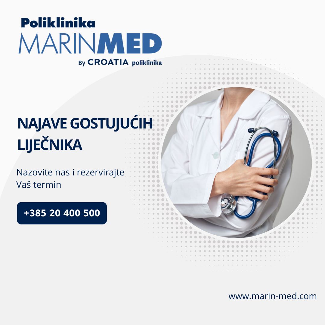 POLIKLINIKA MARIN MED Provjerite kod kojeg gostujućeg liječnika možete ...